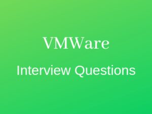 100 Top VMWare Interview Questions and Answers - Nhlink.net
