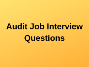 100 Top Audit Job Interview Questions and Answers - Nhlink.net