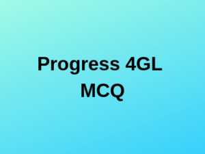 100 Top Progress 4GL Multiple Choice Questions and Answers - Nhlink.net