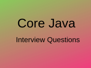 125 Top Core Java Job Interview Questions and Answers - Nhlink.net