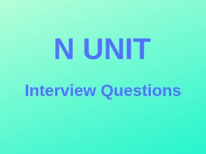 50 Top Nunit Job Interview Questions and Answers - Nhlink.net