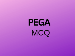100 Top PEGA Multiple Choice Questions and Answers - Nhlink.net
