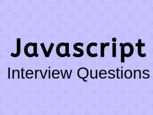 125 Top Javascript Job Interview Questions and Answers - Nhlink.net